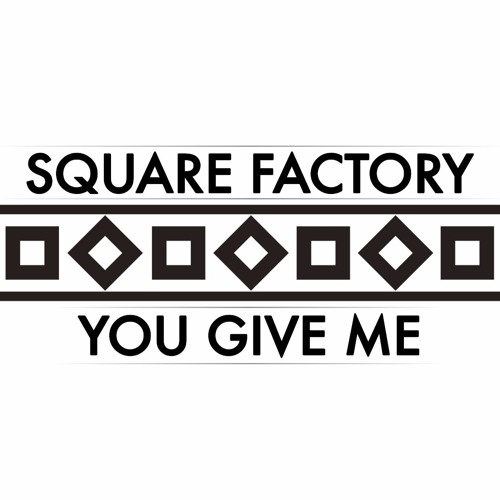 SQUARE FACTORY - Free music on ToneDen