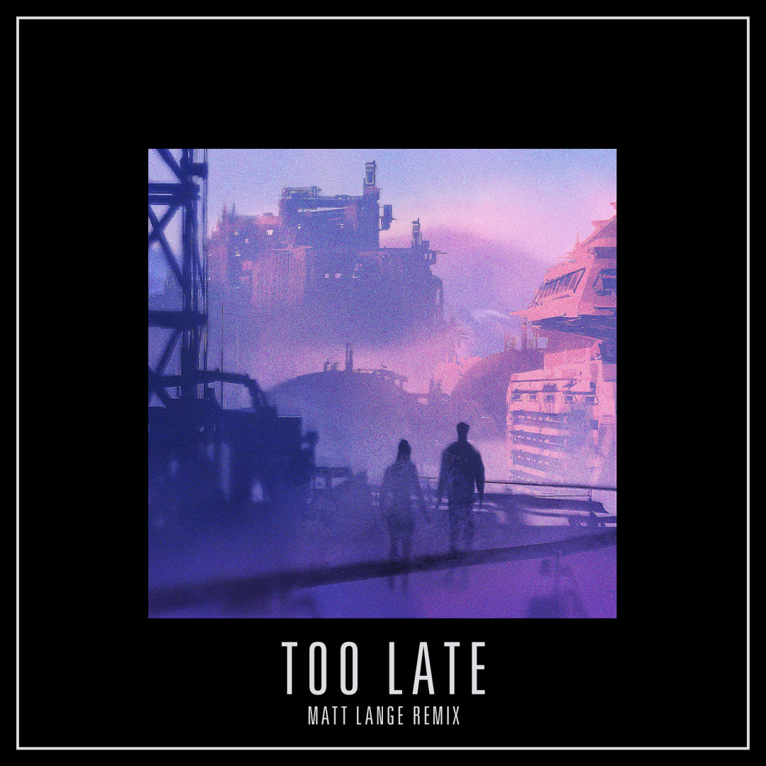 Stream Mat Zo - Too Late (Matt Lange Remix) by Mat Zo | Listen online ...