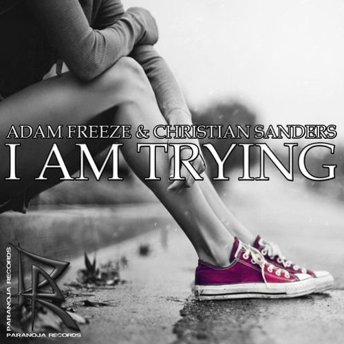 Stream inChoice Remix. Freeze & Christian Sanders - I Am Trying [OUT ...