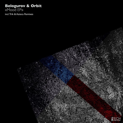 Stream iTech Sound System | Listen to BELOGUROV & ORBIT "MOOD EP ...