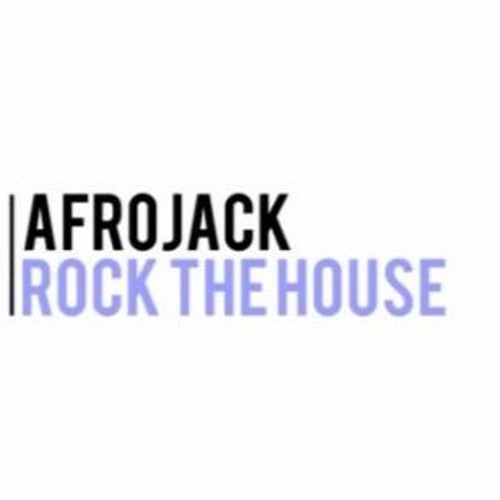 Afrojack Rock The House