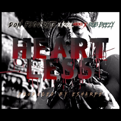 Stream Don Figvrati x Kool100 x Rob BeeZy - HEARTLESS by Figvrati Music ...