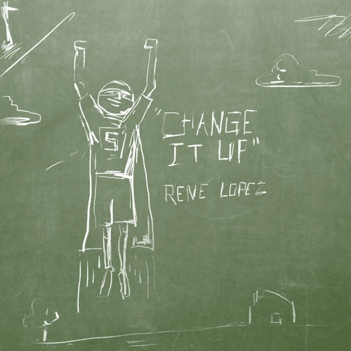 Stream Change It Up - Free Download by Rene Lopez | Listen online for ...