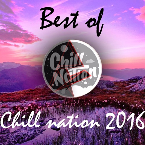 Stream Best of chill nation 2016 by Rocky vibe | Listen online for free ...