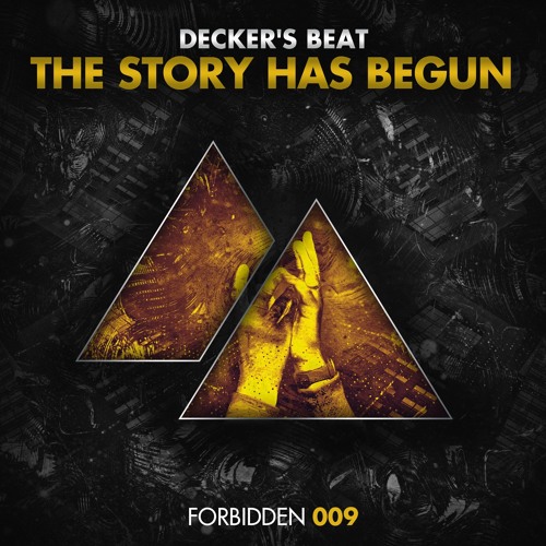 Stream Decker's Beat - The Story Has Begun [OUT NOW] by Forbidden ...