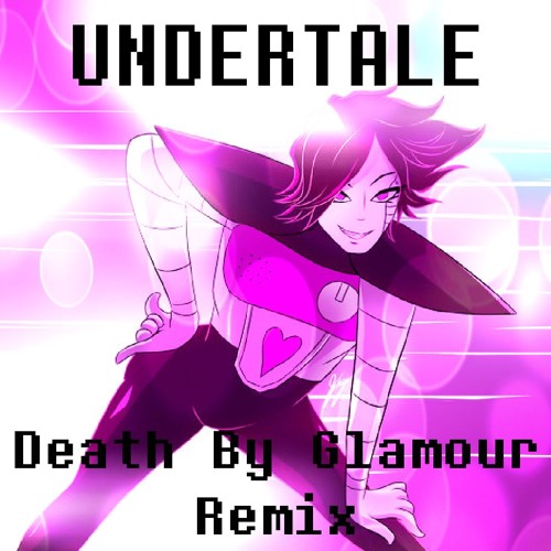 Stream UNDERTALE - Death By Glamour Remix (Mettaton Ex's Theme) by ...