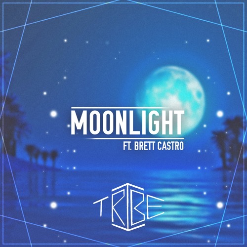Stream Moonlight (feat. Brett Castro) by TRIBE | Listen online for free ...