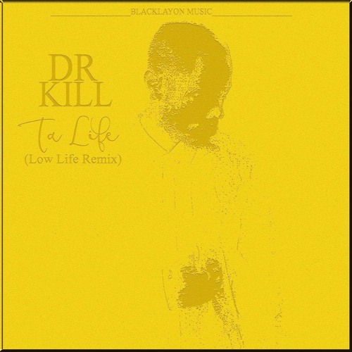 Stream Dr Kill - Ta Life by Drkill | Listen online for free on SoundCloud