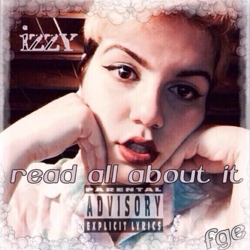 Stream izzy - Read All About It! by Meet izzy | Listen online for free on SoundCloud