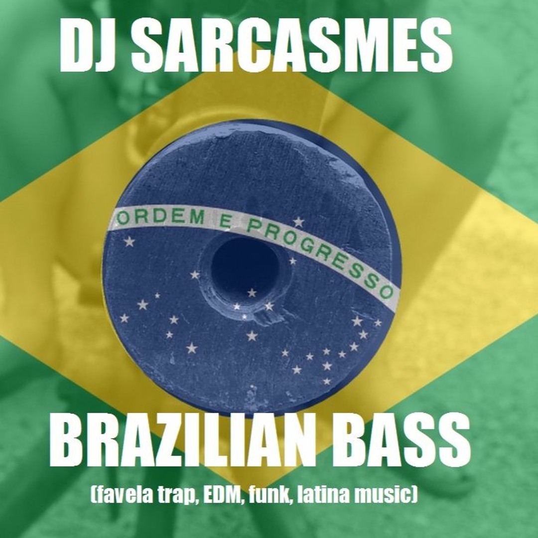 Stream Brazilian Bass (favela trap, EDM, funk & latina music) by ...