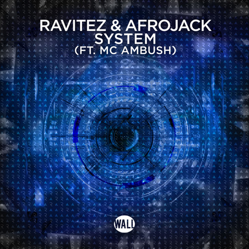 Stream Ravitez & Afrojack - System (ft. MC Ambush) [Radio Edit] by Wall ...