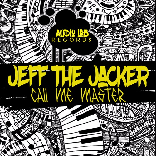 Stream Jeff The Jacker - Call Me Master - ALR004 [ON SALE NOW] by Audio ...
