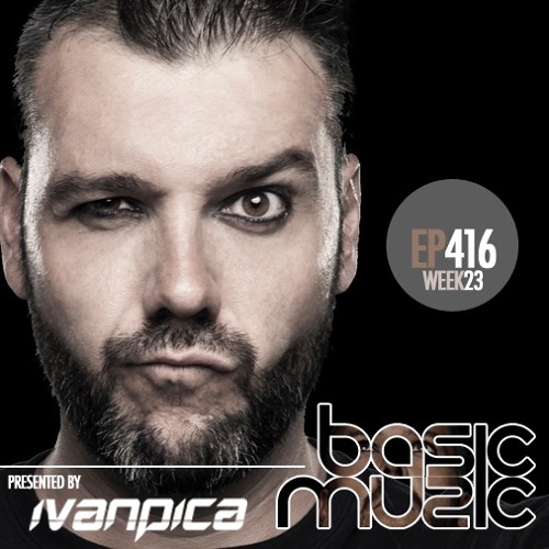 Stream Ivan Pica Basic Music Radio Show 416 Week 23 LIFE @ UTOPIA ...