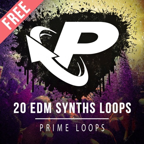 Stream 20 FREE EDM SYNTH LOOPS & DROPS! by Prime Loops | Listen online for free on SoundCloud