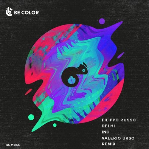 Stream Be Color Music | Listen to Filippo Russo - Delhi (Original Mix ...