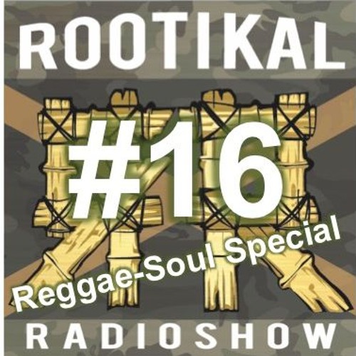 Stream Rootikal Radioshow #16 - 14th June 2016 by TKZ aka TangoKiloZulu ...