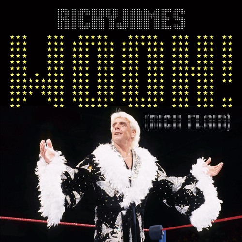 Stream WOOH! (Rick Flair) by Ricky James | Listen online for free on ...