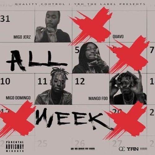 Stream Migo Jerz - All Week (Feat. MigoDomingo , Quavo & Mango Foo by ...