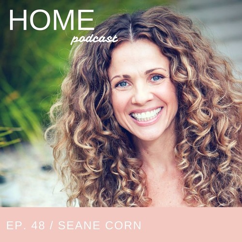 Stream Episode 48: Seane Corn from HOME Podcast | Listen online for ...