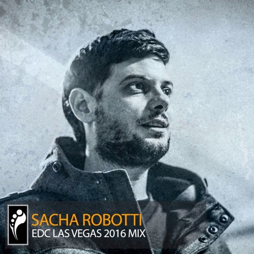 Stream Sacha Robotti - EDC Las Vegas 2016 Mix by Sacha Robotti | Listen ...