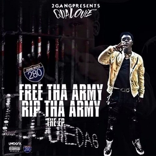 Stream QualouieThaG | Listen to Free The Army, RIP The Army EP playlist ...