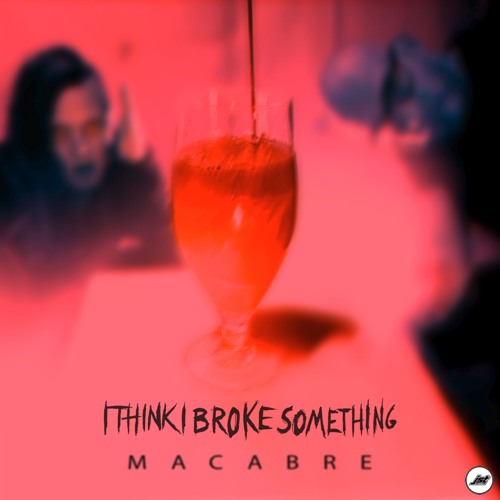 Stream I Think I Broke Something "Macabre" EP [Preview] by Jet Set Trash | Listen online for ...