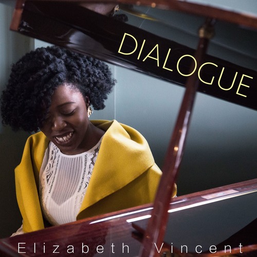 Stream Elizabeth Vincent | Listen to Dialogue - EP playlist online for ...