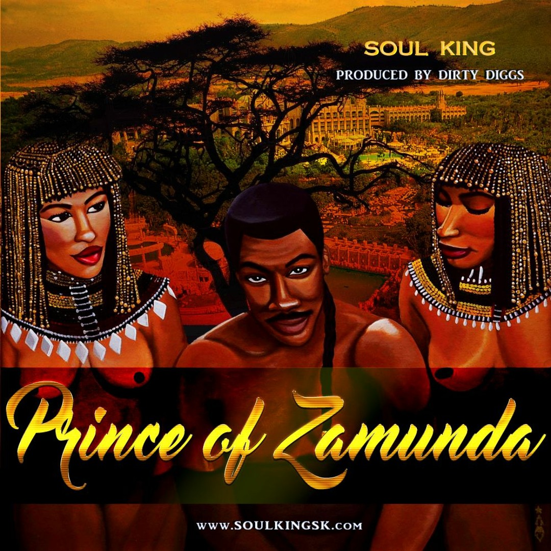 Stream Prince of Zamunda by Soul King (SK) | Listen online for free on SoundCloud