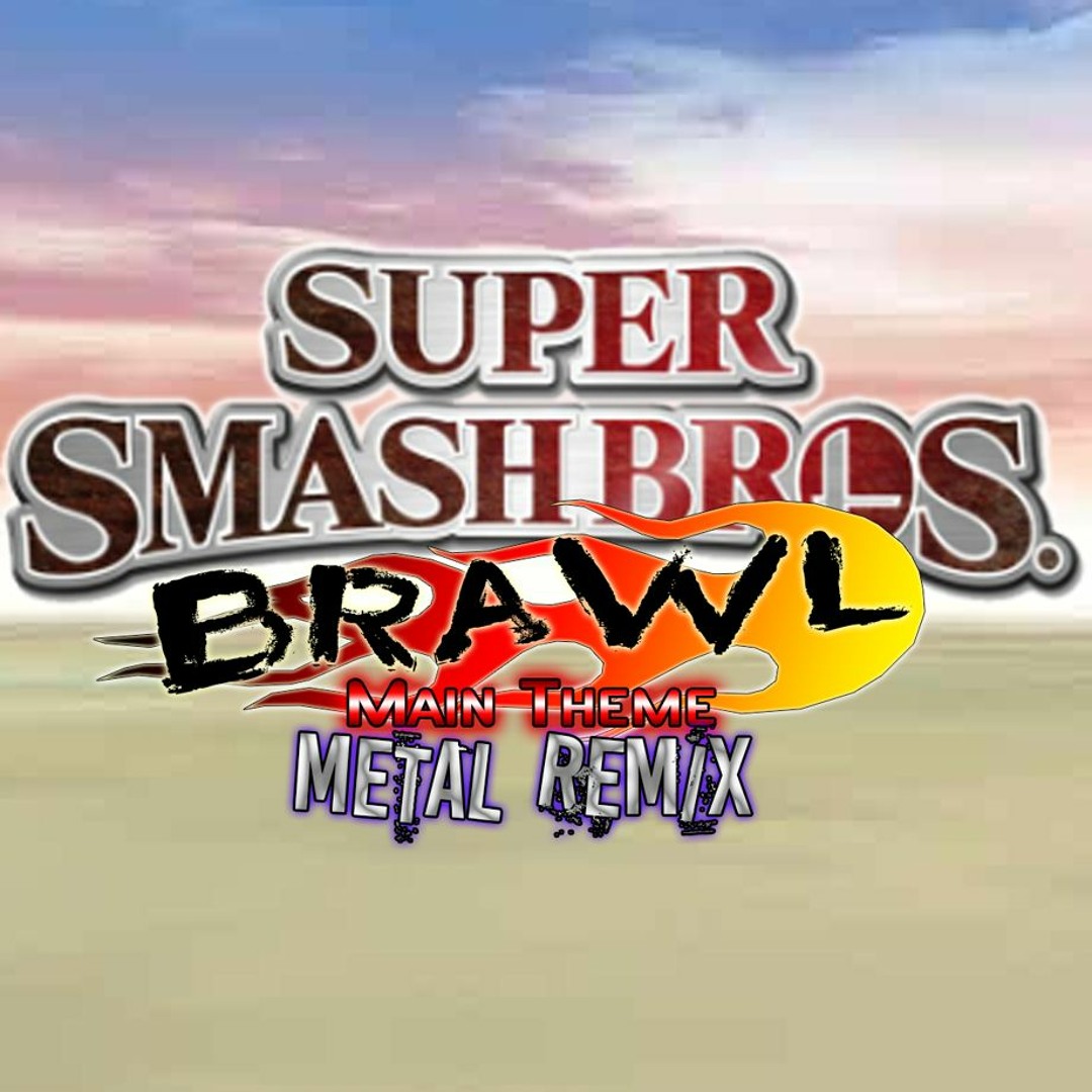 Stream Super Smash Bros. Brawl - Main Theme (Metal Remix) by Rawk Klark ...