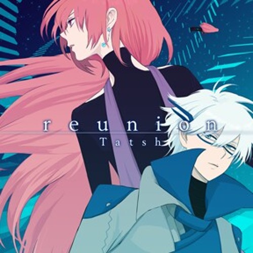Stream Tatsh - reunion (Long ver.) by matsuto23 | Listen online for ...