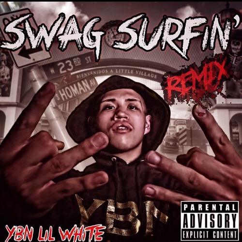 Stream Ybn Lil White -Swag Surf (Remix) by YBN Lil White | Listen ...