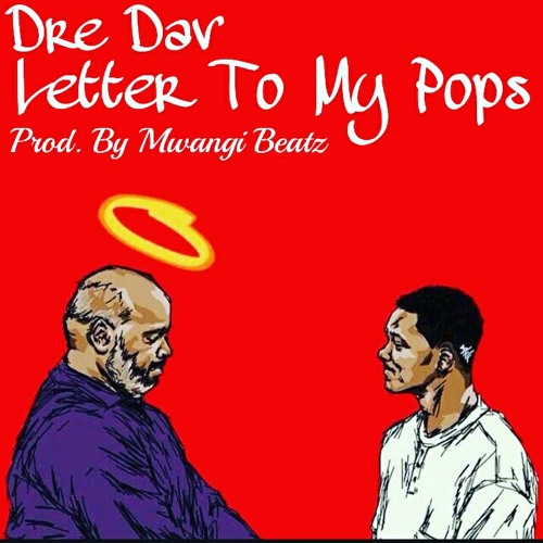 Stream Letter to my pop's by Dre Dav | Listen online for free on SoundCloud
