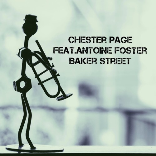 Stream CHESTER PAGE & ANTOINE FOSTER - Baker Street (Extended)FREE ...