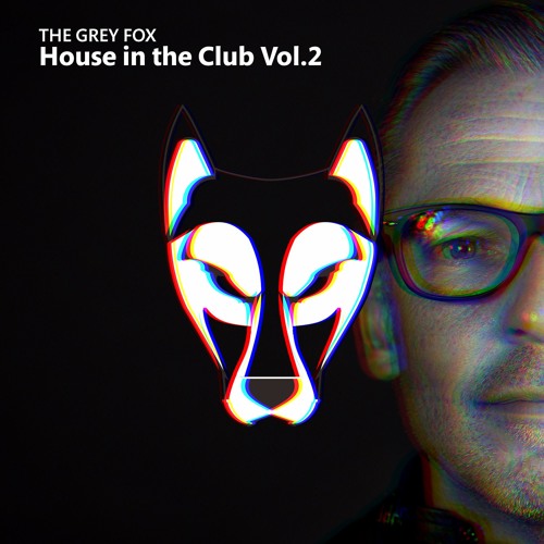 Stream Grey Fox - House In The Club Vol.2 (Mix) by Grey Fox | Listen ...