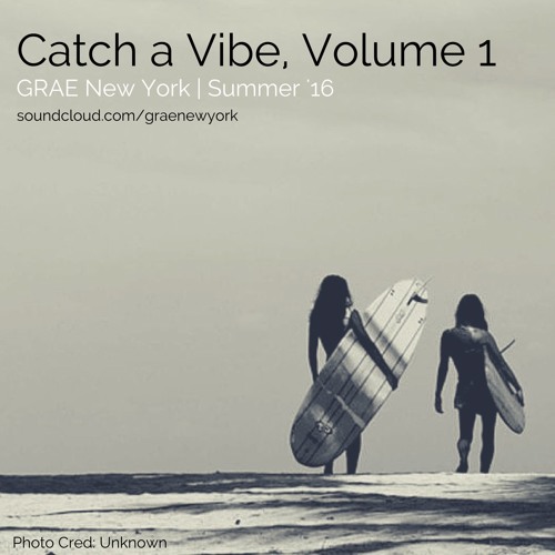 Stream GRAE New York | Listen to Catch a Vibe, Volume 1 playlist online ...