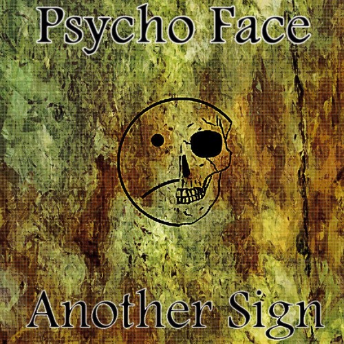 Stream Another Sign by Psycho Face | Listen online for free on SoundCloud