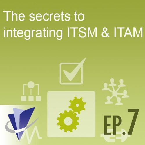 Stream Episode 7: The secrets to integrating ITSM & ITAM by Axios ...