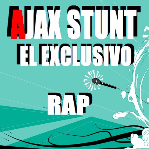 Stream El Exclusivo-RAP-Ajax Stunt- by Ajax Stunt Rap | Listen online ...