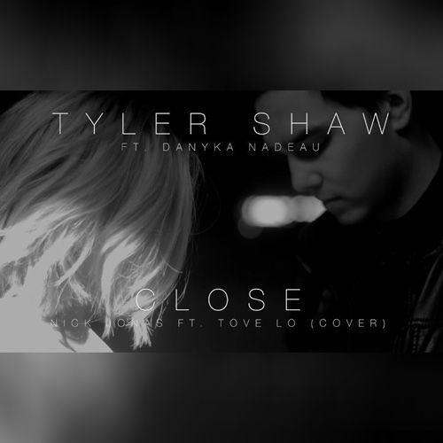Stream Nick Jonas Close Feat Tove Lo Tyler Shaw Feat Danyka 5848