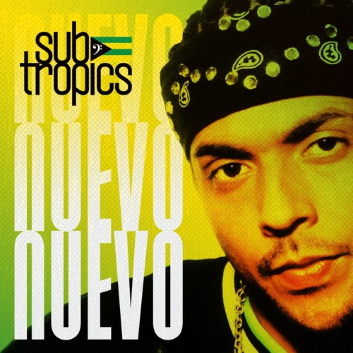Stream SUBTROPICS - Nuevo by Subtropics | Listen online for free on ...