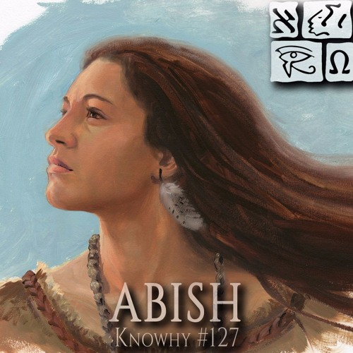 Stream Why Was Abish Mentioned By Name? #127 by Scripture Central ...