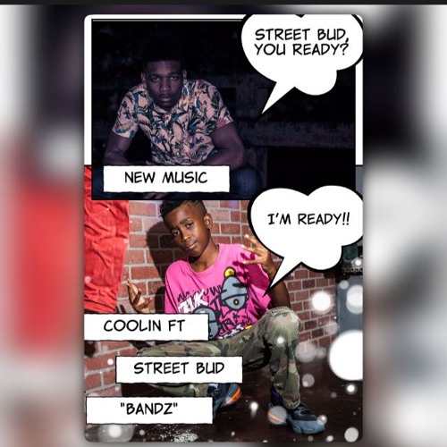Stream Coolin ft Street Bud " Bandz" by Street Bud | Listen online for ...