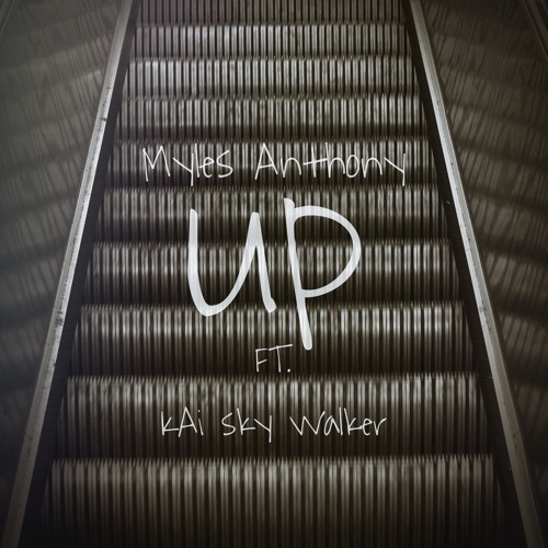 Stream UP ft. KAi Sky Walker by Myles Anthony | Listen online for free ...