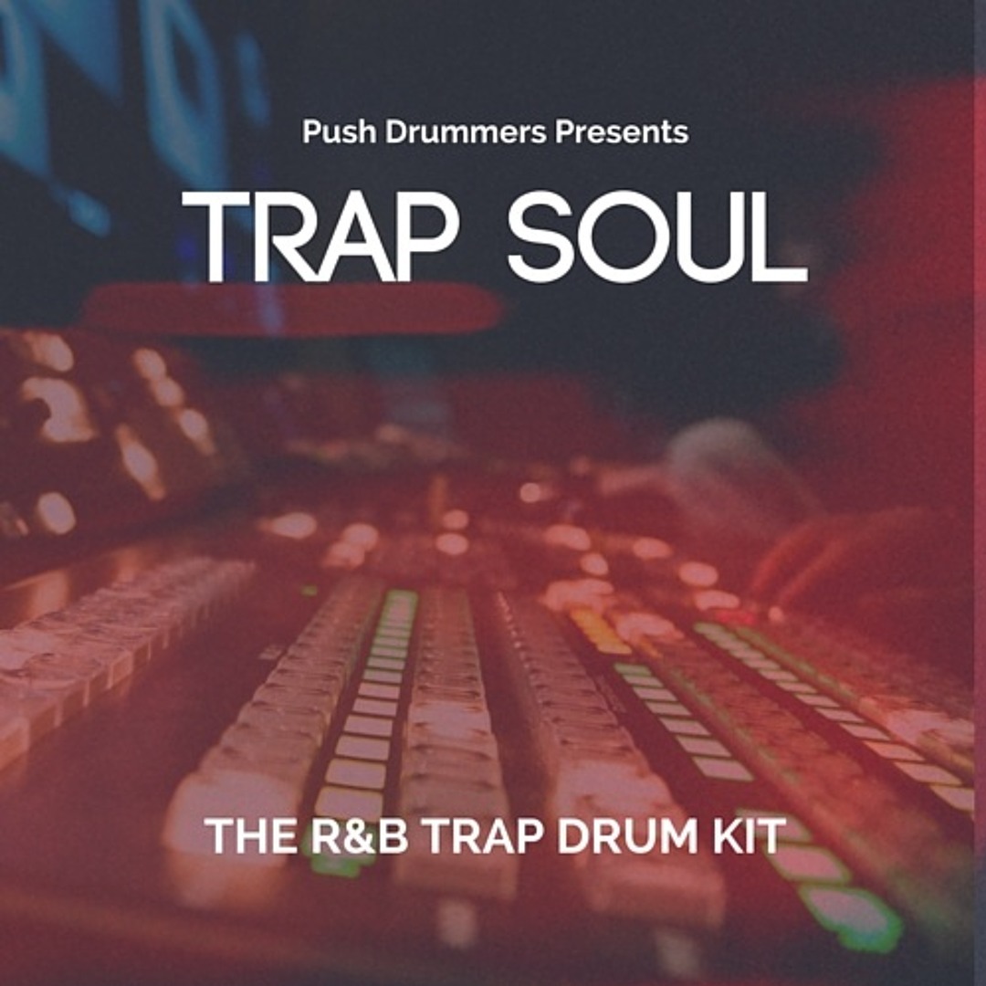 Stream Trap Soul Drum Kit - Official Demo by Push Drummers | Listen ...