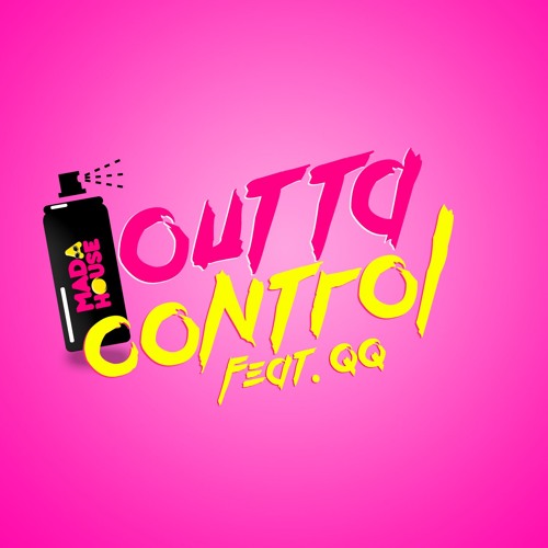 Stream Outta Control (Feat. QQ) by MadaHouse | Listen online for free ...