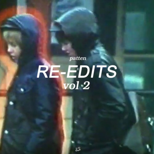 Stream patten | Listen to RE-EDITS vol 2 playlist online for free on ...