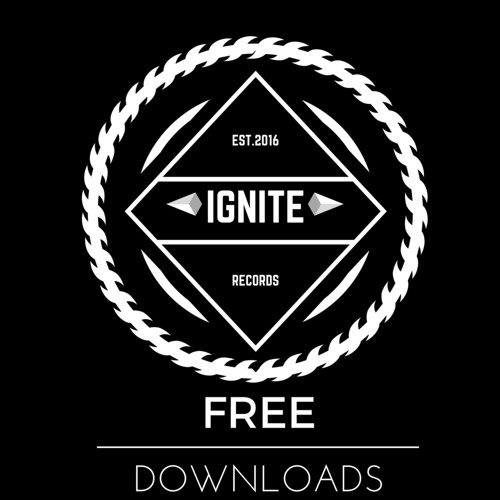 Stream Ignite Records | Listen to FREE DOWNLOADS playlist online for ...