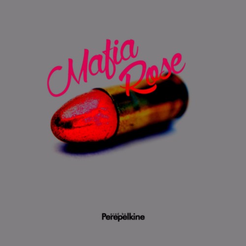 Stream Pérépelkine | Listen to Mafia Rose EP playlist online for free ...