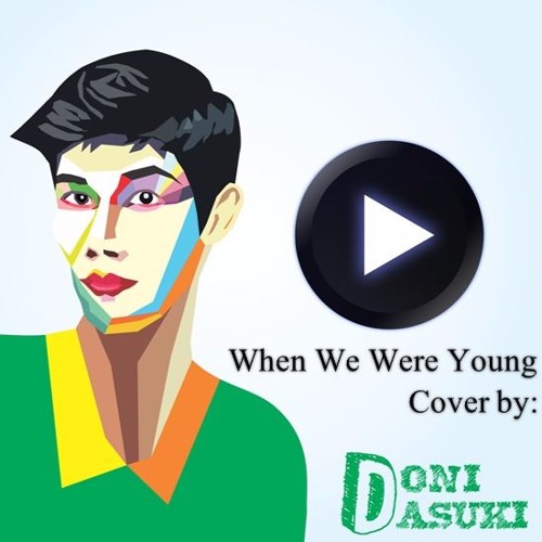 Stream Adele - When We Were Young (Doni Dasuki Cover) by Doni Dasuki ...