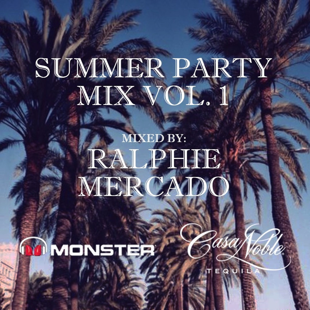 Stream SUMMER PARTY MIX VOL. 1 by Ralphie Mercado | Listen online for ...